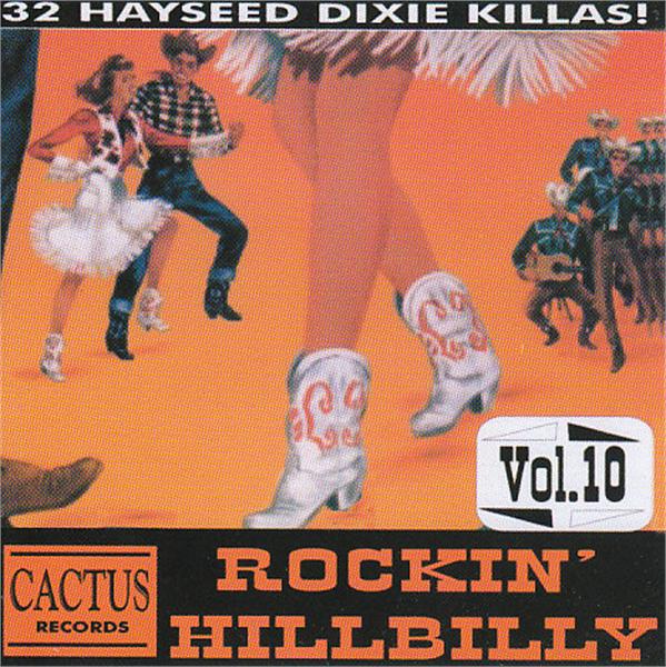 ROCKIN’ HILLBILLY VOL10 - VARIOUS ARTISTS - HILLBILLY CD, CACTUS