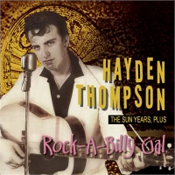 ROCKABILLY GAL - HAYDEN THOMPSON - 50's Artists & Groups CD, BEAR FAMILY